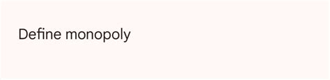 answered define monopoly bartleby