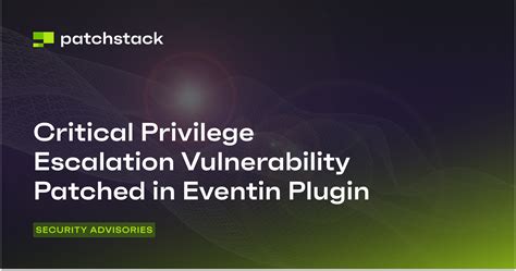 Critical Privilege Escalation Vulnerability Patched In Eventin Plugin