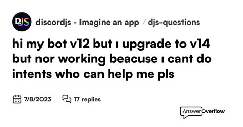 Hi My Bot V12 But ı Upgrade To V14 But Nor Working Beacuse ı Cant Do