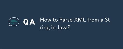 如何在 Java 中從字串中解析 Xml? Java教程 Php中文網 如何在 Java 中從字串中解析 Xml? Java教程 Php中文網