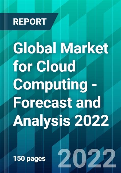 Global Market For Cloud Computing Forecast And Analysis 2022