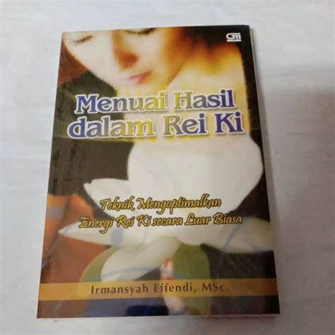 Jual Menuai Hasil Dalam Rei Ki Teknik Mengoptimalkan Energi Rei Ki Secara Luar Biasa By