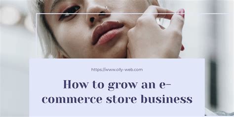 How To Grow An E Commerce Store Business