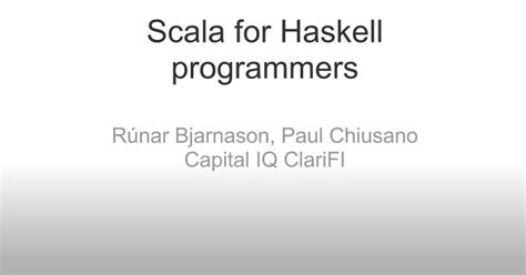 Comparing Haskell And Scala Rhaskell