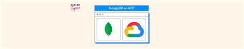 MongoDB On Google Cloud Platform GCP Scaler Topics