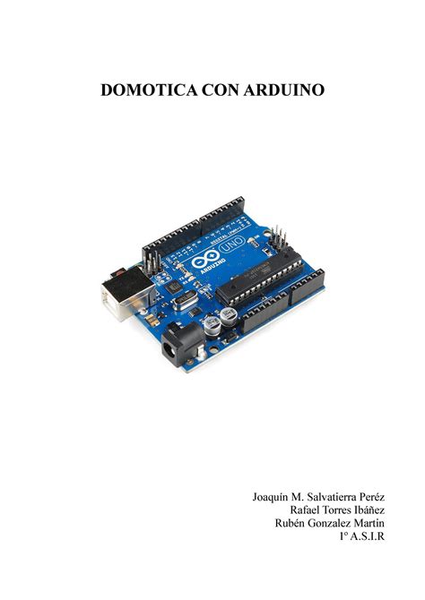 Domotica Con Arduino El Proyecto Que Llevaremos A Cabo Consiste En