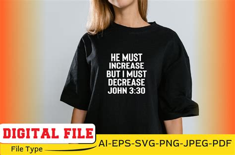 He Must Increase But I Must Decrease Joh Graphic By Jds Digital Arts