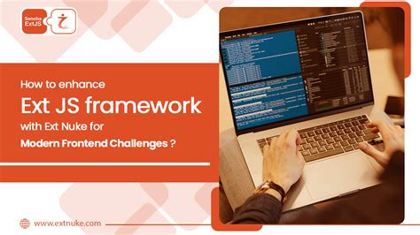 How To Enhance Ext Js Framework With Ext Nuke For Modern Frontend