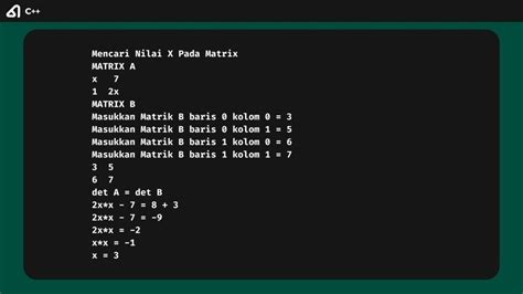 Program Mencari Nilai X Pada Matriks C Webbizid