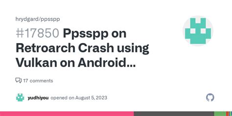 Ppsspp On Retroarch Crash Using Vulkan On Android Phone Issue Hrydgard Ppsspp GitHub