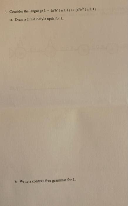 Solved 3 Consider The Language L Anbn∣n≥1 ∪ A2b2a∣n≥1 A