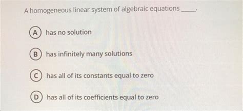 Solved A Homogeneous Linear System Of Algebraic Equations A Chegg