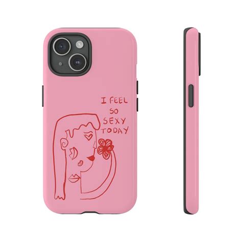 I Feel So Sexy Tough Phone Case Pink I Phone Case Gift For Etsy