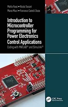 Introduction To Microcontroller Programming For Power Electronics Control Applications Z Library