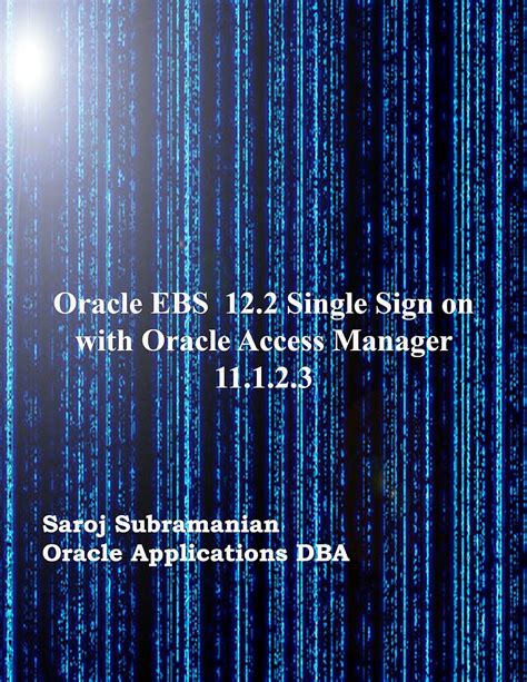 Oracle Ebs 12 2 Single Sign On With Oracle Access Manager 11 1 2 3