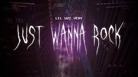Lil Uzi Vert Just Wanna Rock [ Sped Up ] Lyrics Youtube Music