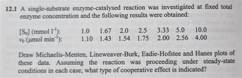 Solved 121 ﻿a Single Substrate Enzyme Catalysed Reaction