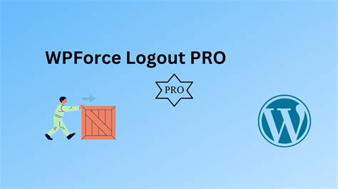 WPForce Logout The Best WordPress User Logout Plugin