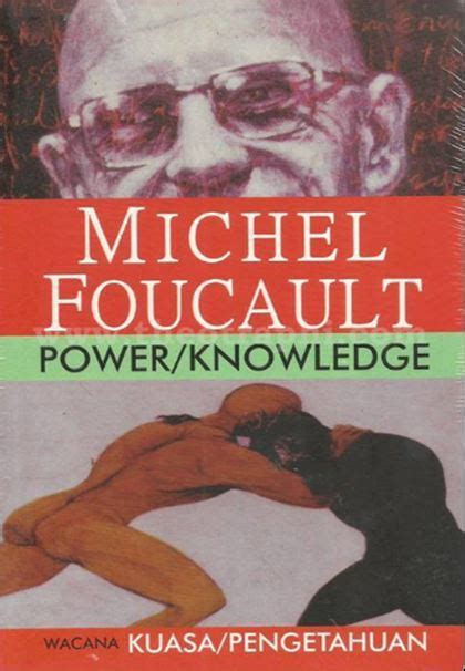Buku Original Power Knowledge Wacana Kuasa Pengetahuan Michel