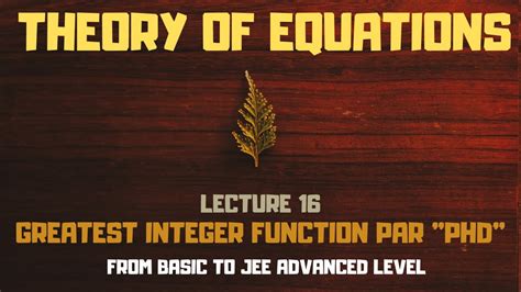 Jee Advanced Theory Of Equations Part 16 Greatest Integer Function