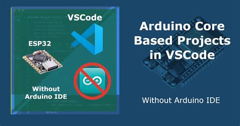 Compile Arduino Core Based ESP Projects In Visual Studio Code