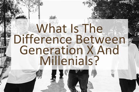 What Is The Difference Between Generation X And Millenials Similar