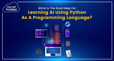 What Is The Roadmap For Learning Ai Using Python As A Programming