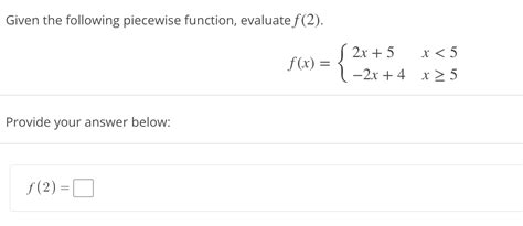 Solved Given The Following Piecewise Function Evaluate F Chegg