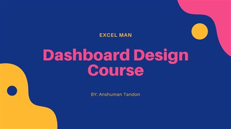Excel Dashboard Design Course Excel Man