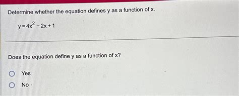 Solved Determine Whether The Equation Defines Y As A Chegg