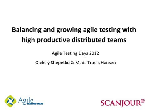 Balancing And Growing Agile Testing With High Productive Distributed