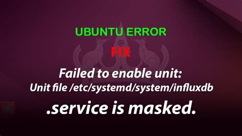 ubuntu fix failed to enable unit unit file etc systemd system xyz