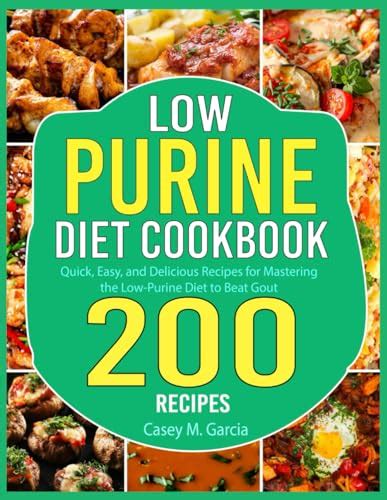 Low Purine Diet Cookbook Quick Easy And Delicious Recipes For