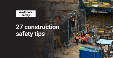 Construction Safety Tips Prioritize Worker Safety Frontline Blog