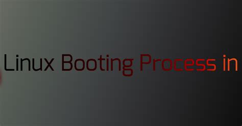 Linux Booting Process In 6 Steps AmarTufo BLOG
