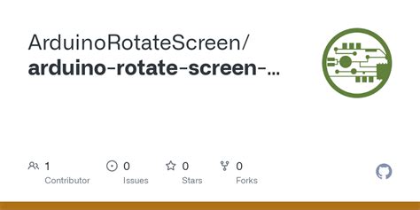 GitHub ArduinoRotateScreen Arduino Rotate Screen Components