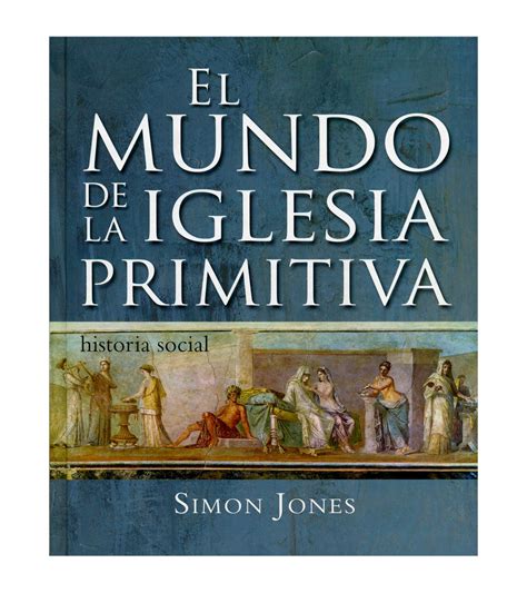 El Mundo de la Iglesia Primitiva | Libreria Peniel
