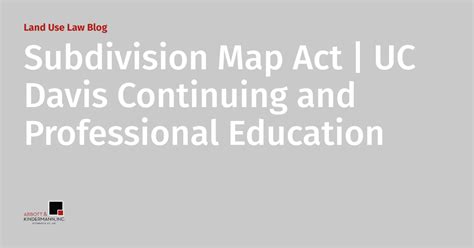 Subdivision Map Act Uc Davis Continuing And Professional Education