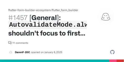 General `autovalidatemodealways` Shouldnt Focus To First Field · Issue 1457 · Flutter Form