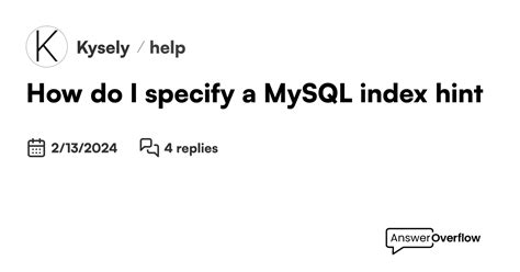How Do I Specify A Mysql Index Hint Kysely