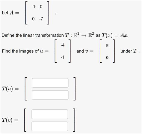 Solved Let A Define The Linear Transformation T R2 R2 As Tz 3 Ax