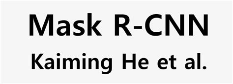 Mask R Cnn 논문 리뷰 Roialign Mask Prediction Branch에 관해서 살펴보기 By Heejun Park Medium