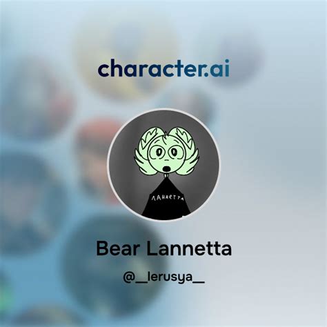 Chat With Bear Lannetta Characterai Personalized Ai For Every