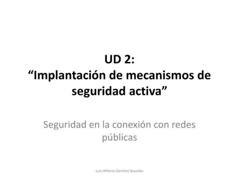 PPT UD Implantación de mecanismos de seguridad activa PowerPoint Presentation ID