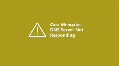 2 Cara Mengatasi DNS Server Not Responding Di Laptop Dan PC