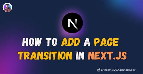 How To Add Page Transition In Nextjs 🧑‍💻🌠 Arindam Majumder