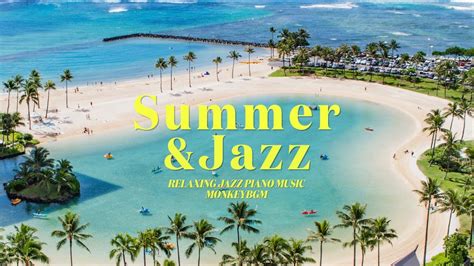 𝐒𝐔𝐌𝐌𝐄𝐑 𝐉𝐀𝐙𝐙 일할 때 듣기좋은 시원하고 청량한 여름 재즈🍋 Youtube