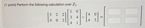 Solved Point Perform The Following Calculation Over Z Chegg