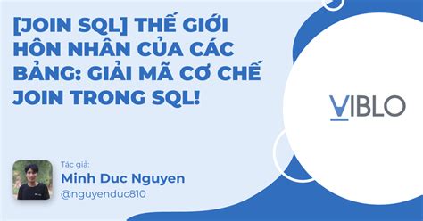 Giải Mã Cơ Chế Join Trong Sql Viblo