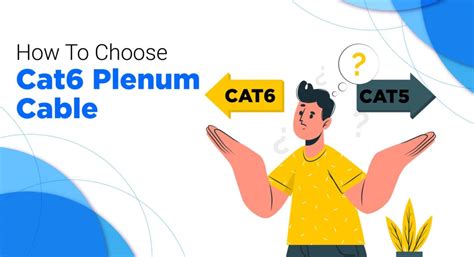 How To Choose The Best Cat6 Plenum Cable Key Tips